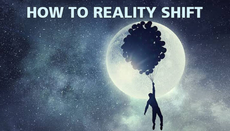 Reality Shifting Methods: How to Shift to Desired Reality