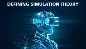 Simulation Theory: Are We Living in a Video Game?